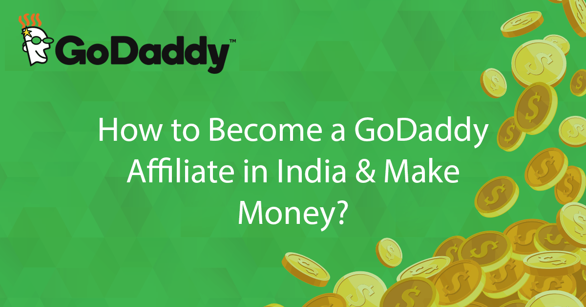 How To Become A GoDaddy Affiliate In India? (Jan 2026)